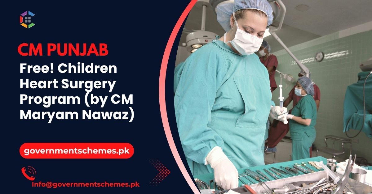 Free! Children Heart Surgery Program (by CM Maryam Nawaz)