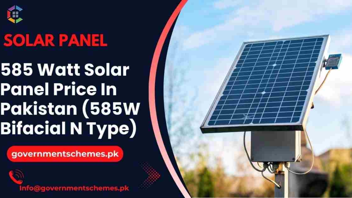 585 Watt Solar Panel Price In Pakistan | Government Schemes