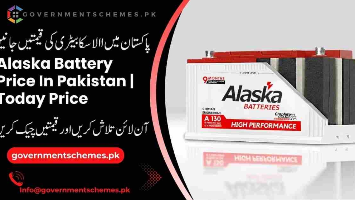 Alaska Battery Price In Pakistan Today | Government Schemes